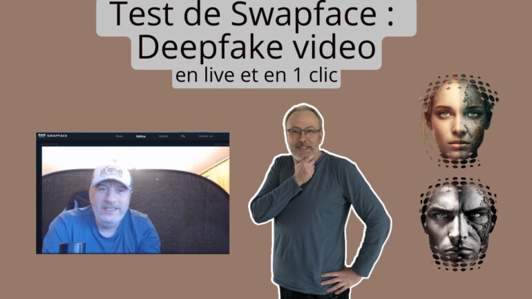 Comment faire du Deepfake avec Swapface - Paradoxe Temporel